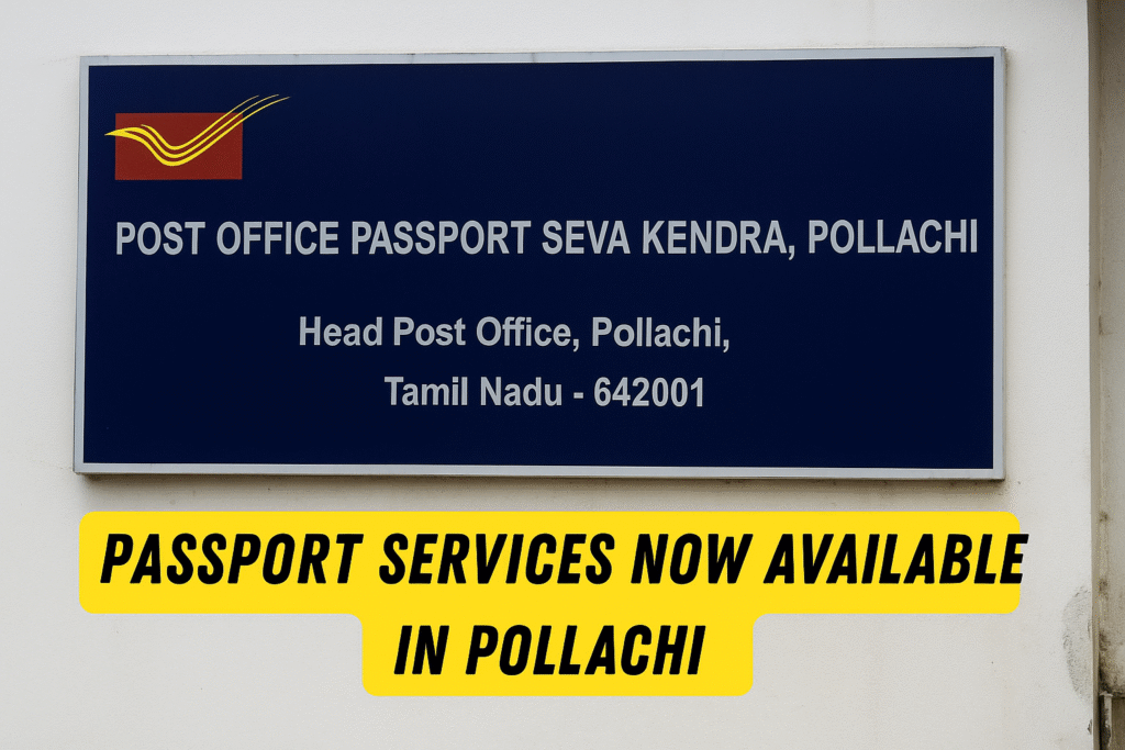 Passport Services in Pollachi 2025: Passport Seva Kendra Opens