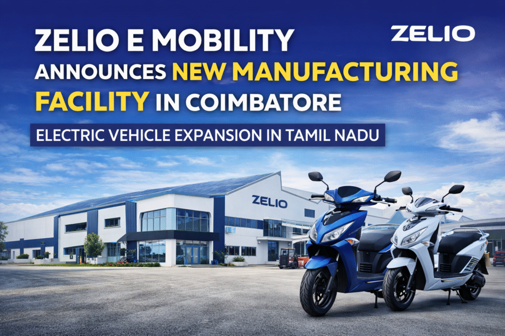 Zelio E Mobility EV Plant in Coimbatore Announced 4th Facility